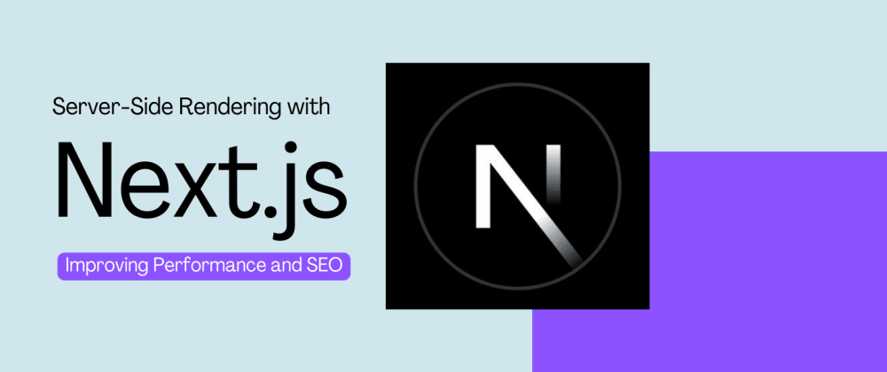 Understanding server-side rendering with Next.js: When and Why you should use it