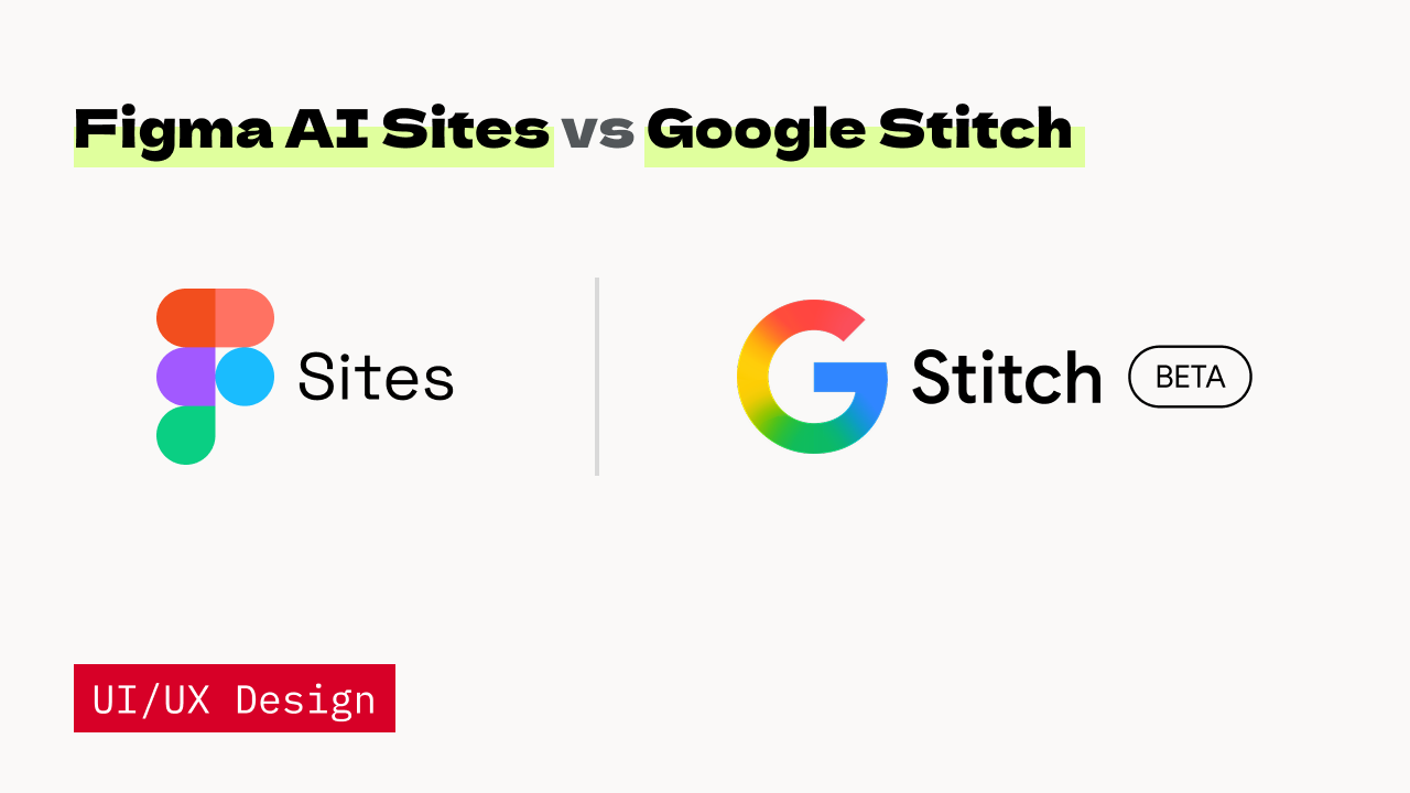 Figma AI Sites vs Google Stitch: The Ultimate Guide to Choosing Your AI ...